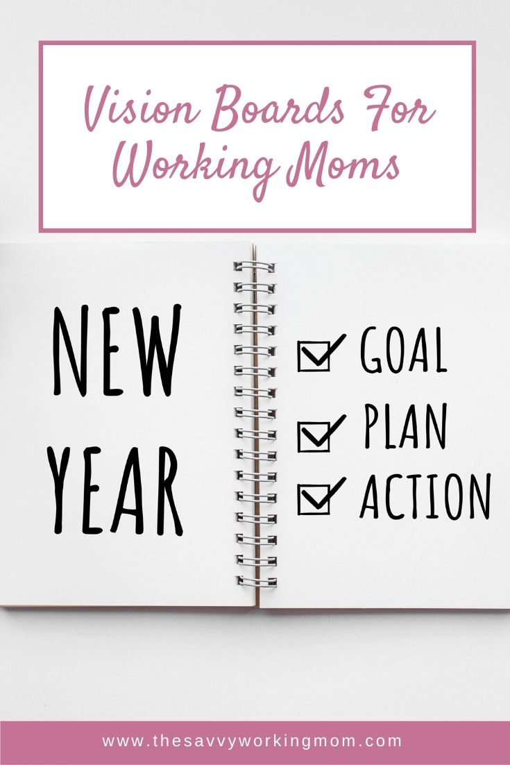 Vision Boards For Working Moms - The Savvy Working Mom