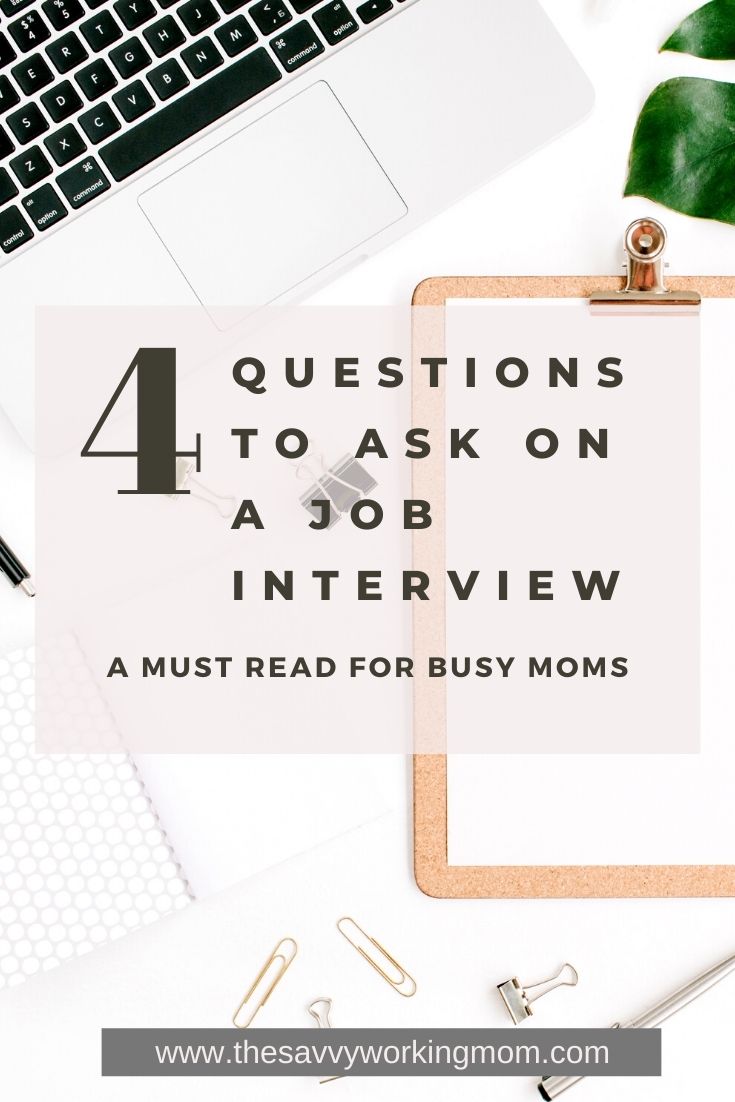 4 Questions to Ask on a Job Interview - The Savvy Working Mom
