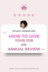 How To Give Your Job an Annual Review - The Savvy Working Mom