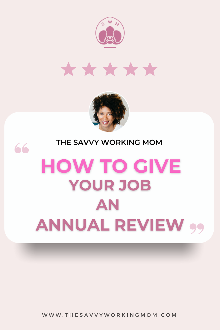 How To Give Your Job an Annual Review - The Savvy Working Mom