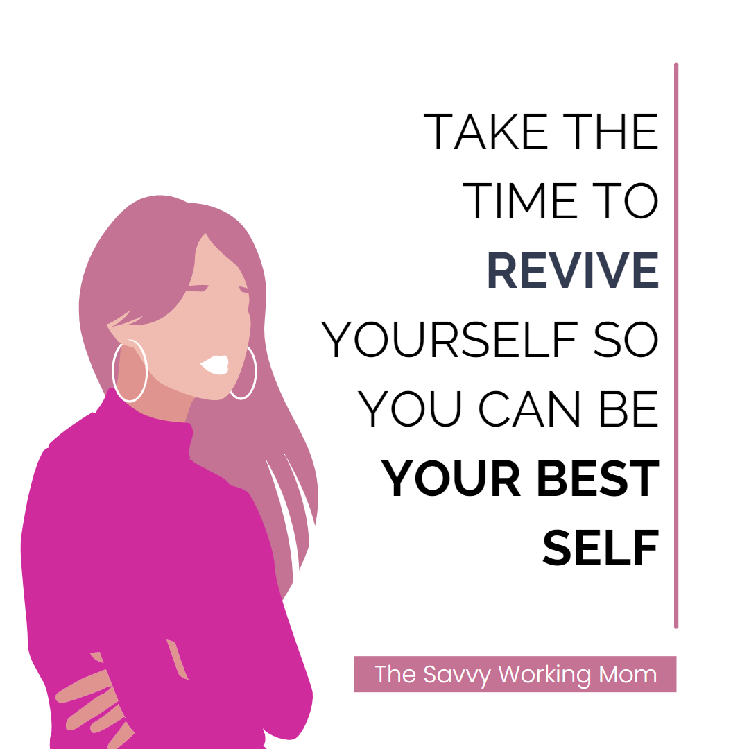 A Secret to Take Better Care of Yourself - The Savvy Working Mom